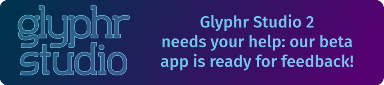 V2 Beta-1 MEGA POST – Glyphr Studio Blog